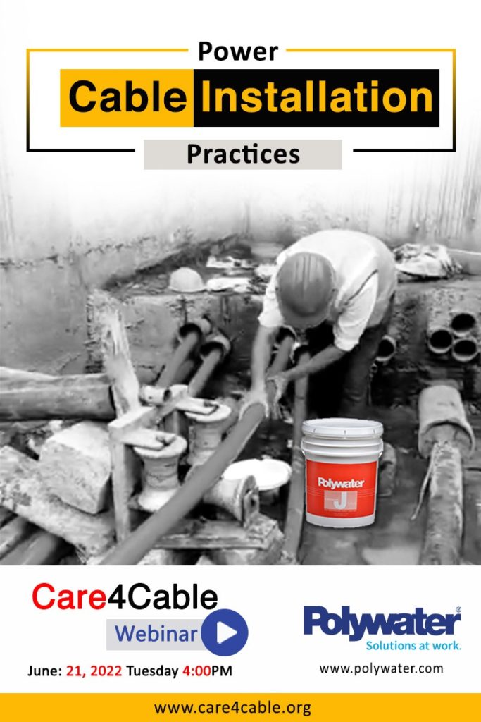 Power Cable Installation Practices Webinar - Care4Cable